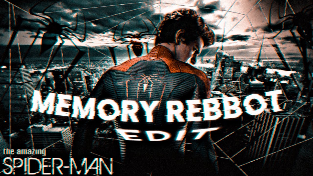Amazing Spider-Man (4k)- Memory Reboot [EDIT] - YouTube