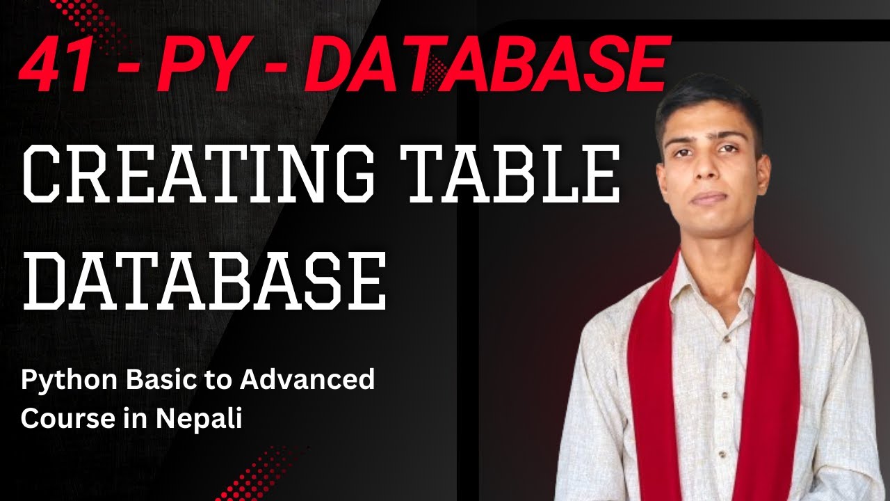41 - [ DATABASE MANAGEMENT ] - Creating Database Table | Python Basic ...