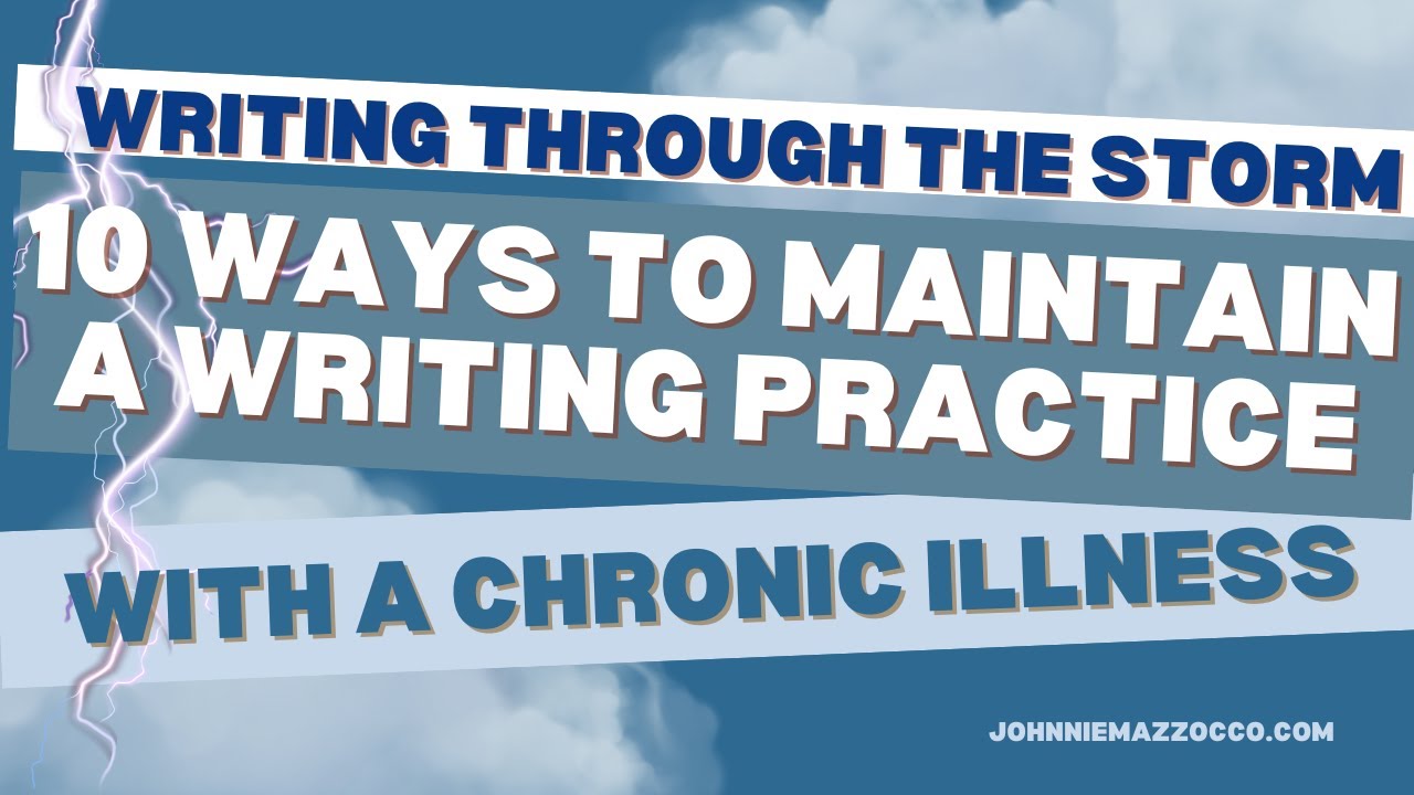 Writing Through the Storm—10 Ways To Maintain Your Writing Practice W ...