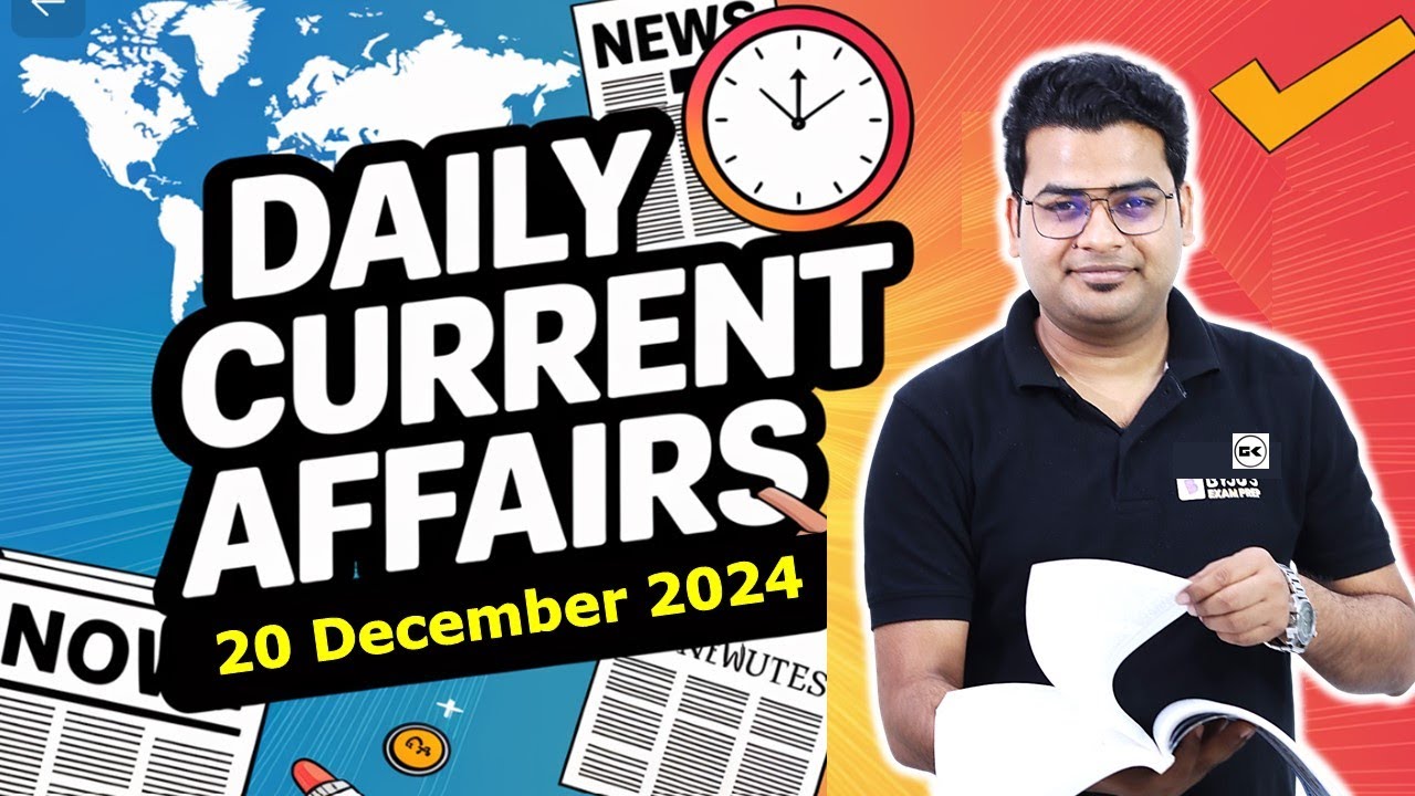 20 December 2024 | Daily Current Affairs | Current Affairs Today ...