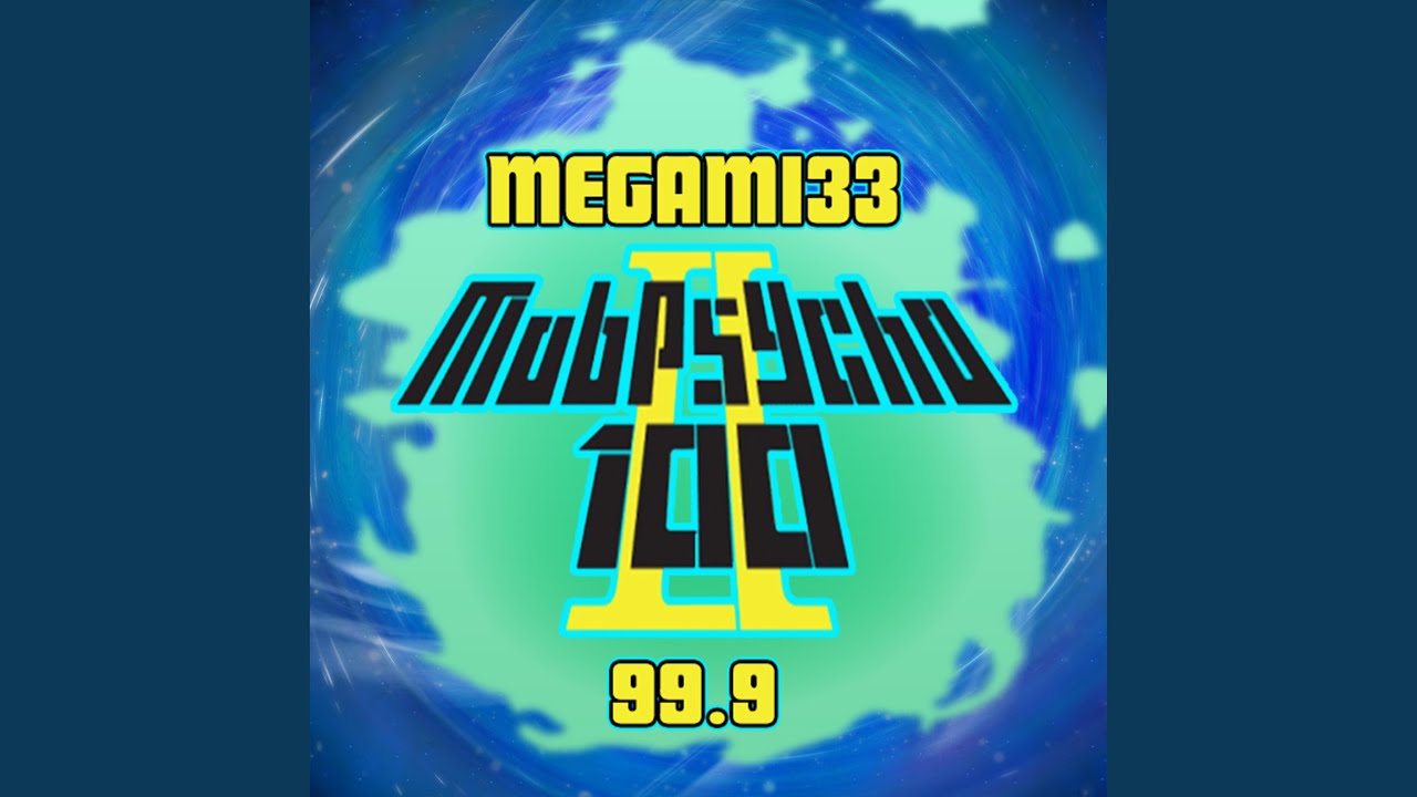 99.9 (Mob Psycho 100 II) - YouTube