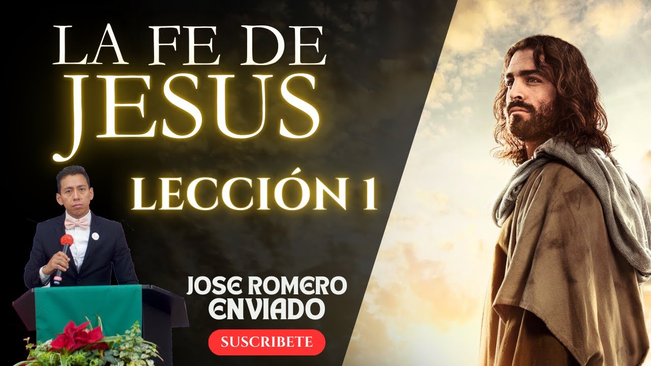 LA FE DE JESUS (LECCIÓN 1) - Lo que la Biblia enseña acerca de Dios ...