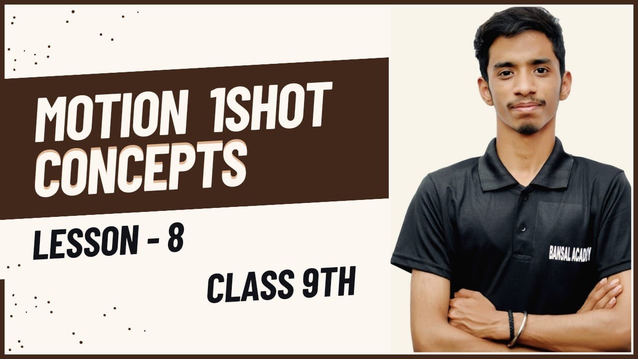 CLASS 9TH MOTION ONE SHOT |CONCEPTUAL UNDERSTANDING| chapter 8 - YouTube