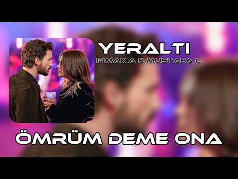 Ömrüm Deme Ona - Yeraltı Dizi Şarkısı | Irmak A & Mustafa C (Official Music)