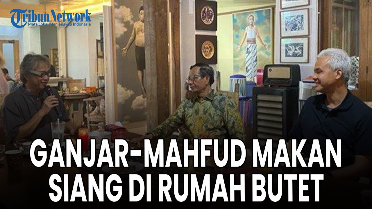 Ganjar-Mahfud Makan Siang Bersama di Rumah Butet Kertaredjasa - YouTube