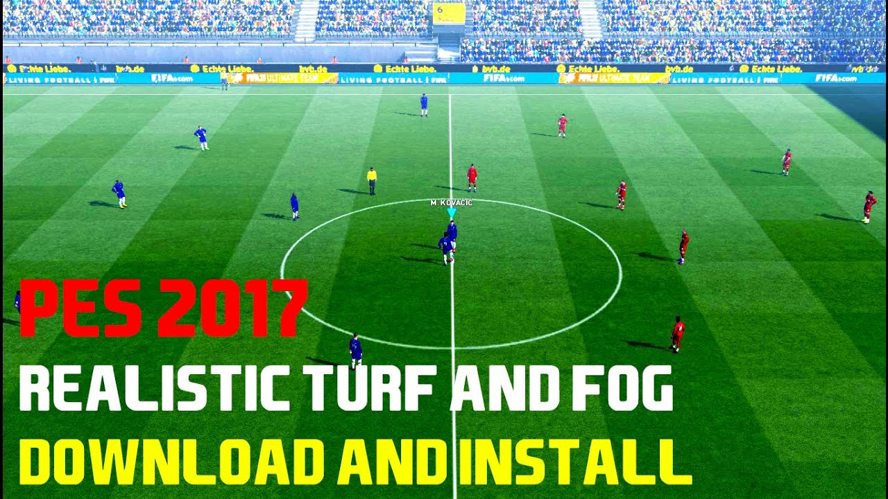 PES 2017 REALISTIC TURF AND FOG FOR ALL PATCH - YouTube