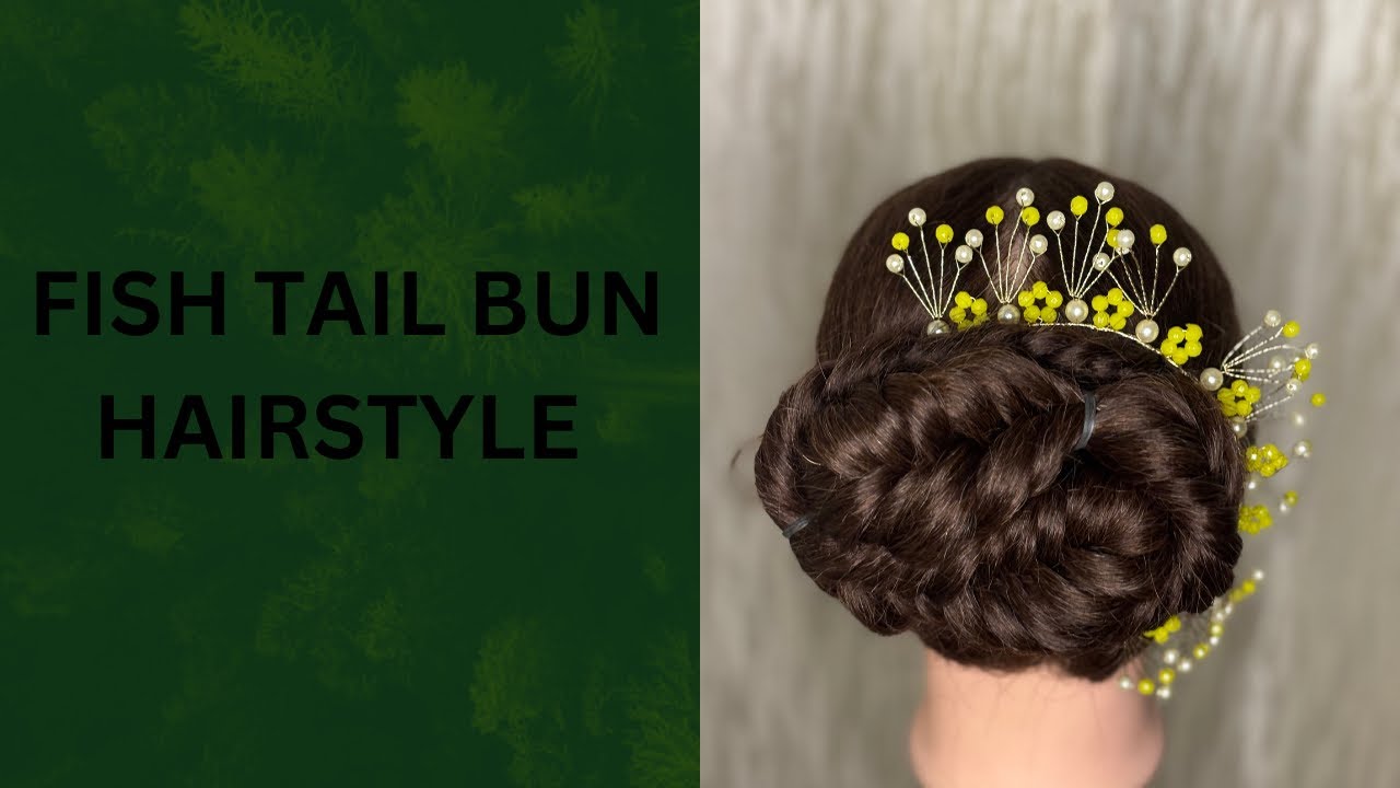 FISH TAIL BUN HAIRSTYLE |BEAUTIFUL HAIRSTYLE |ELEGANT HAIRSTYLE - YouTube