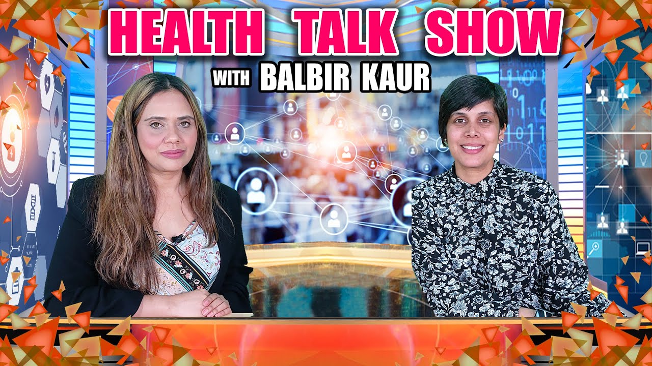 Health Talk Show With Balbir Kaur Randhawa @ Kanshi TV - YouTube