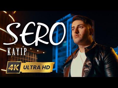 SERO - KAYIP (Official Video) 4K