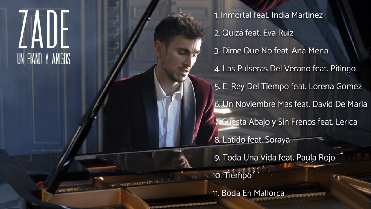 Zade Dirani - Un Piano y Amigos (full playlist) - YouTube