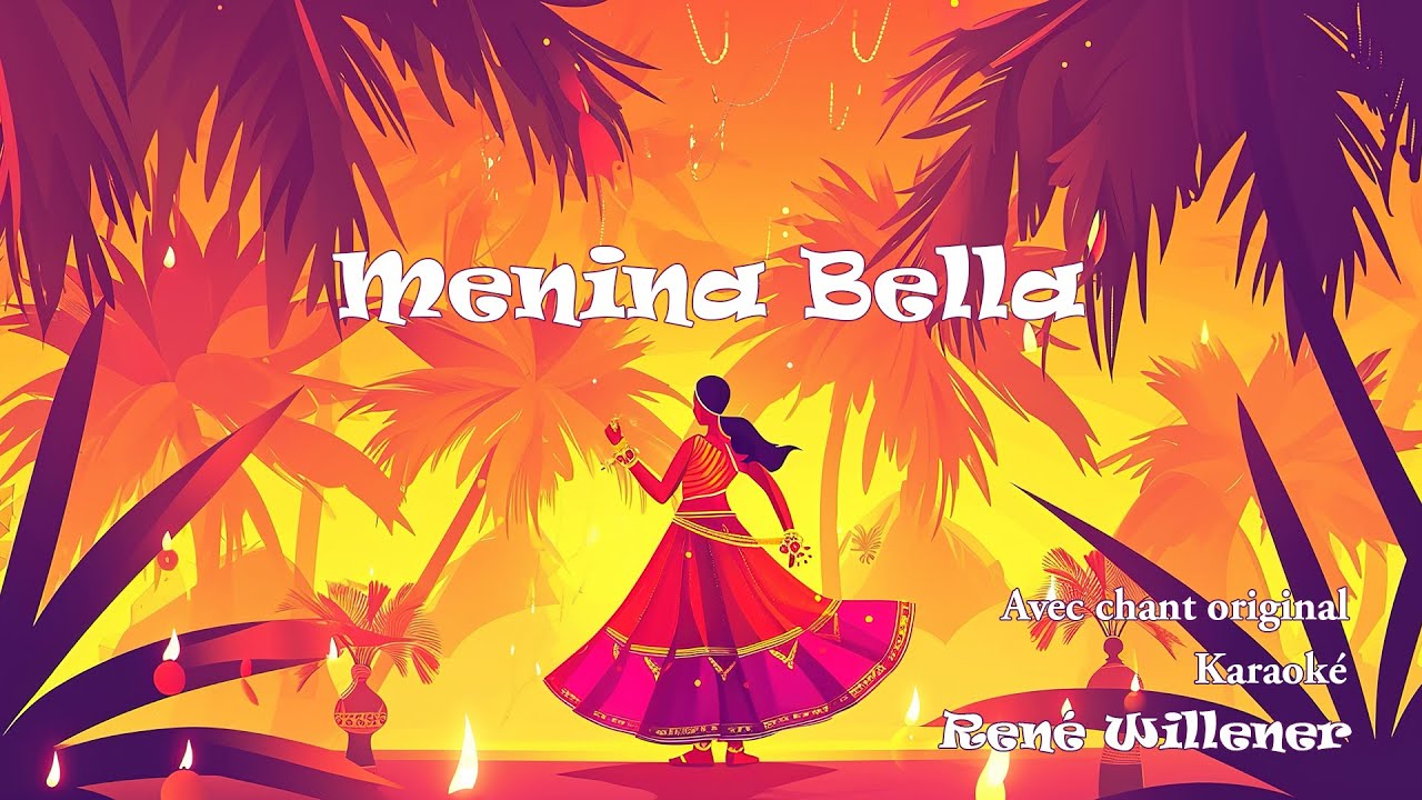 Menina Bella - Karaoké - Avec Chant Original - René Willener - YouTube
