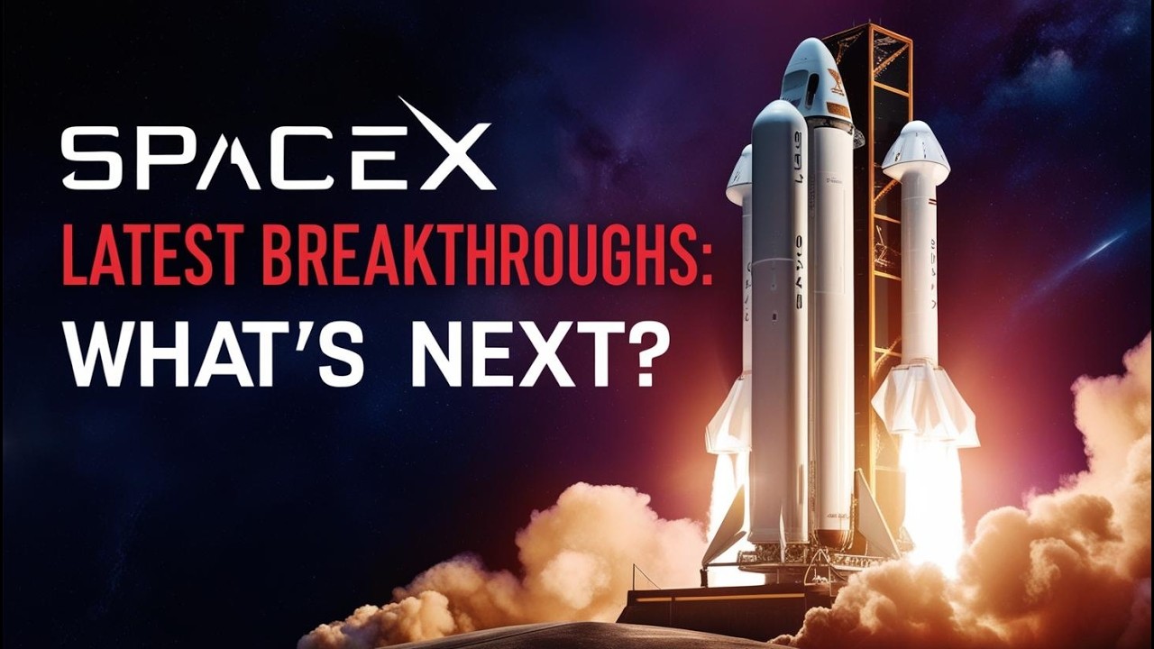 Space X's Latest Breakthroughs What's Next? - YouTube