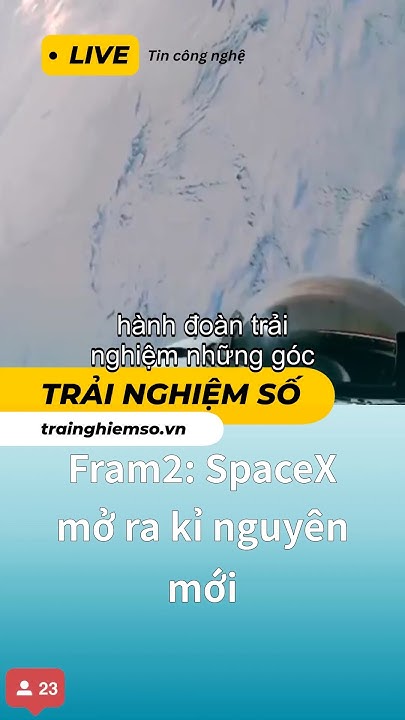 Fram2: SpaceX mở ra kỉ nguyên mới - YouTube