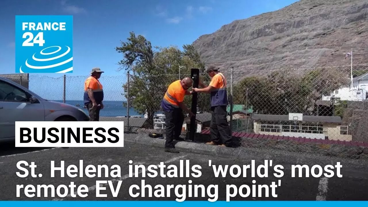 St. Helena: 'The world's most remote EV charging point' • FRANCE 24 ...