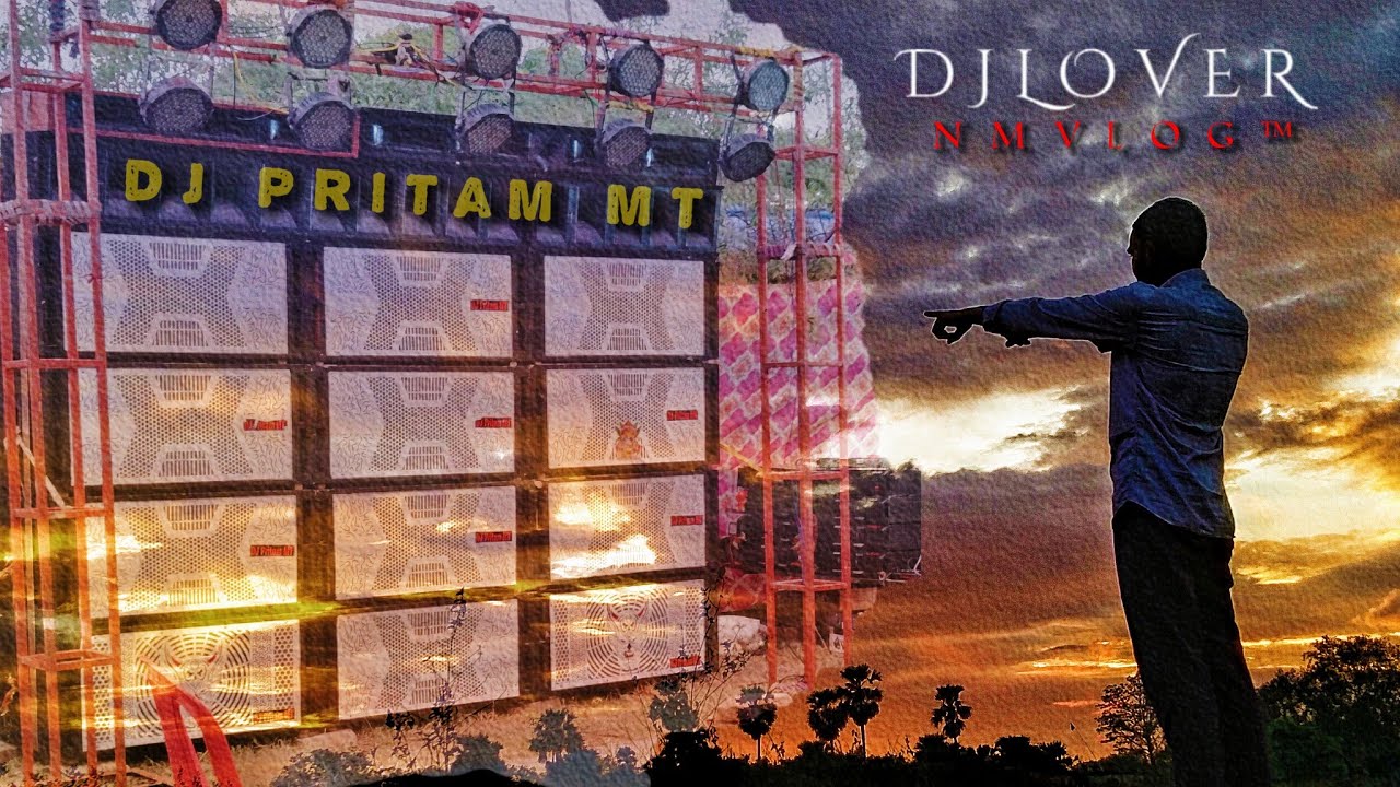 Party Setup Dj Pritam MT | Punch-Bass | Dj Lover | NMVLOG™ - YouTube