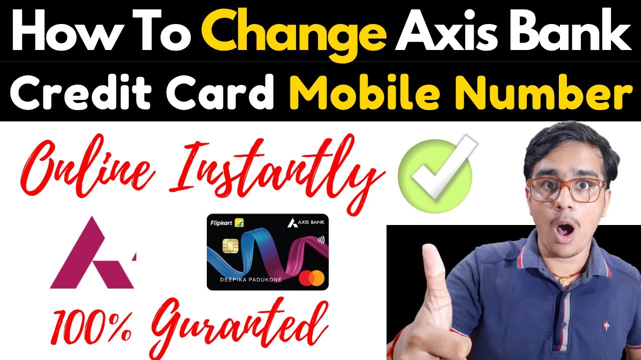 How To Change Axis Bank Credit Card Mobile Number Online Axis Bank Mobile Number Update Online how-to-change-axis-bank-credit-card-mobile-number-online-axis-bank-mobile-number-update-online