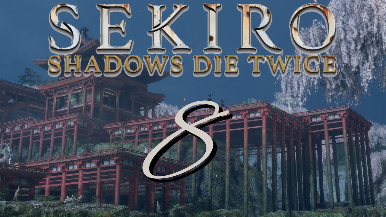 Fountainhead Palace | Sekiro Full Game Walkthrough #8 - YouTube