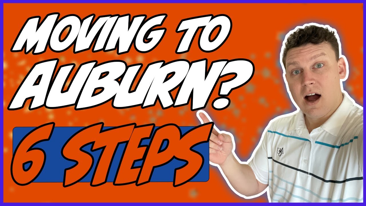Moving to Auburn Alabama | 6 Steps Relocation Guide - YouTube