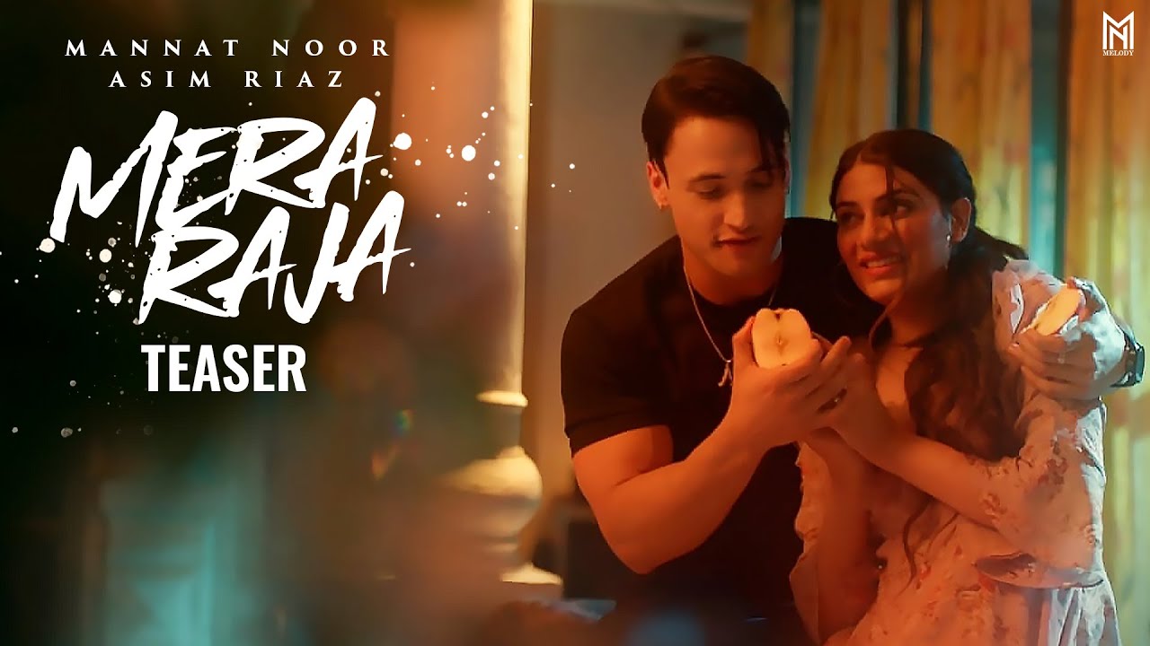 Mera Raja (Official Teaser) | Mannat Noor | Asim Riaz | MN Melody ...