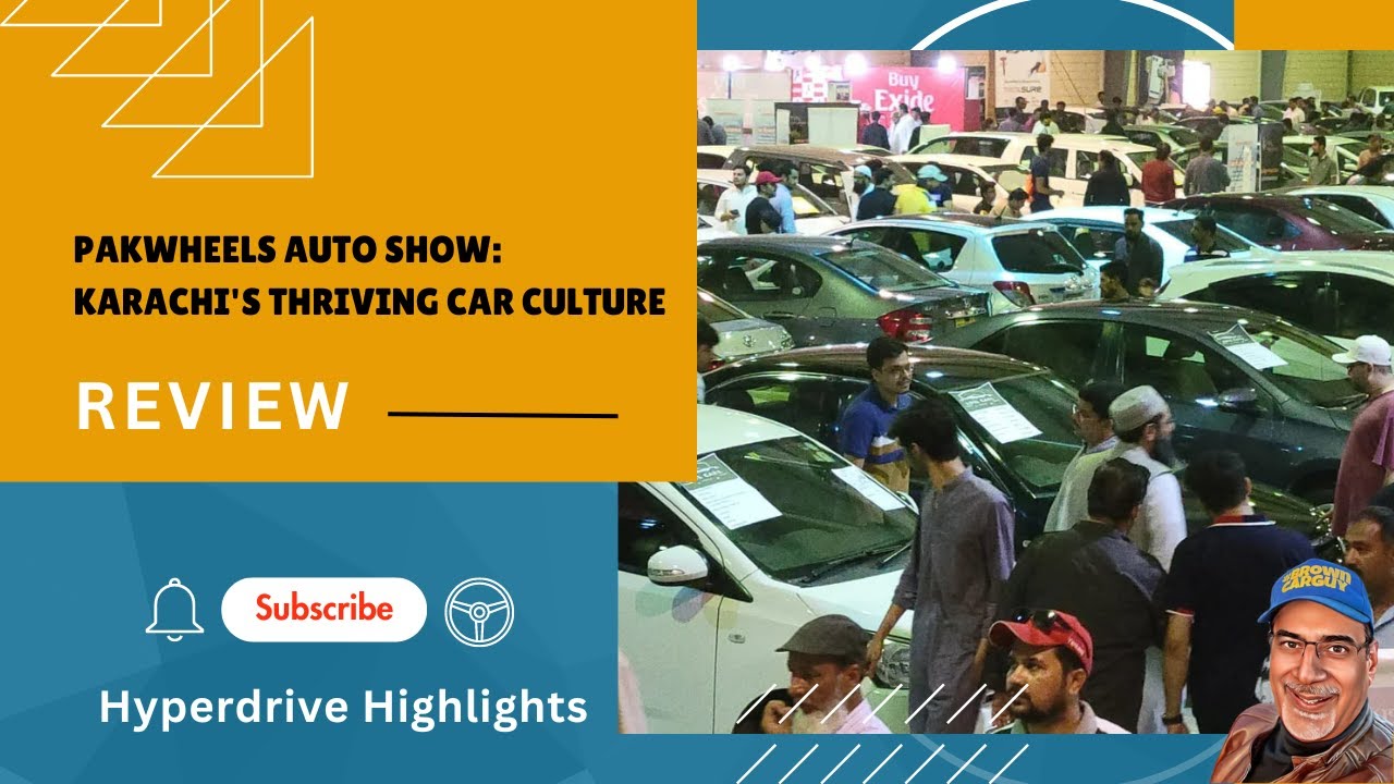 PakWheels Auto Show: Karachi's Thriving Car Culture - YouTube