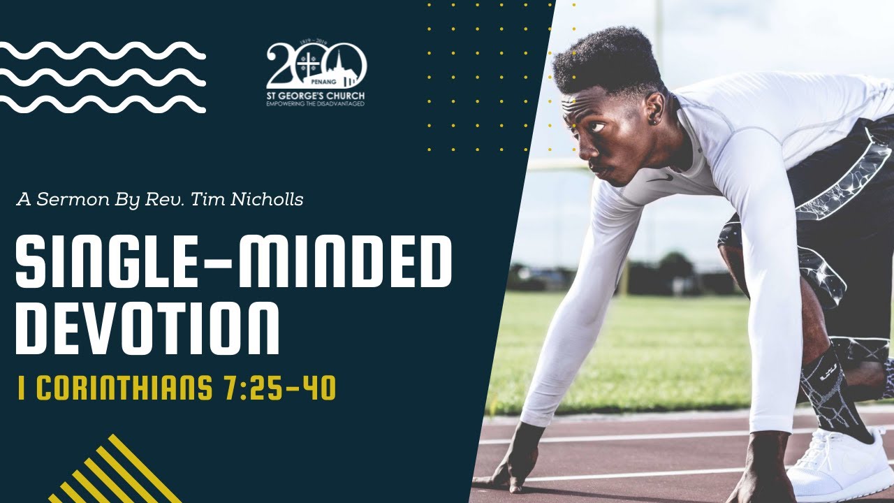 Single-Minded Devotion (1 Corinthians 7:25-40) - Rev. Tim Nicholls - YouTube