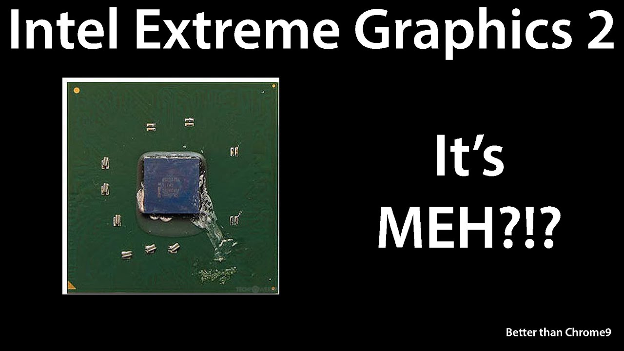 Bad iGPUs? - Intel Extreme Graphics 2 / 865G (actually not terrible ...