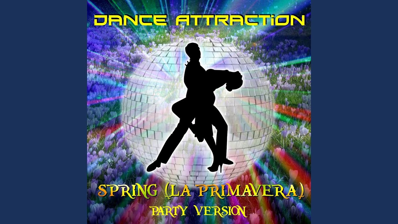 Spring (La Primavera - Party Version) - YouTube