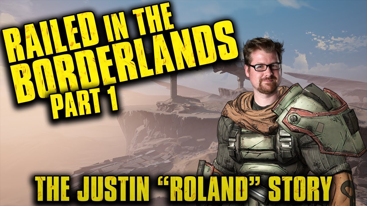 Railed in the Borderlands - Part 1: The Justin Roland Story - YouTube
