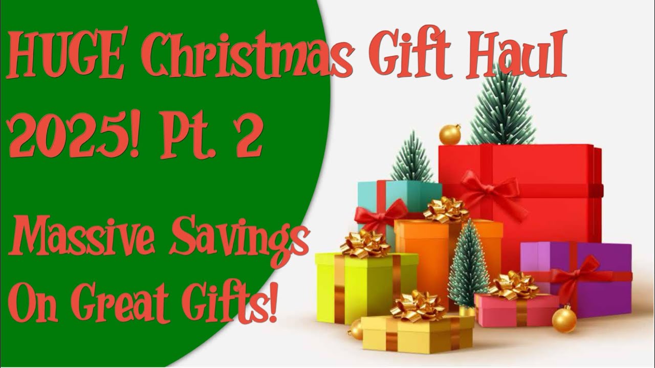Huge Christmas Haul 2025! Pt. 2 Massive Savings on Great Gifts! - YouTube