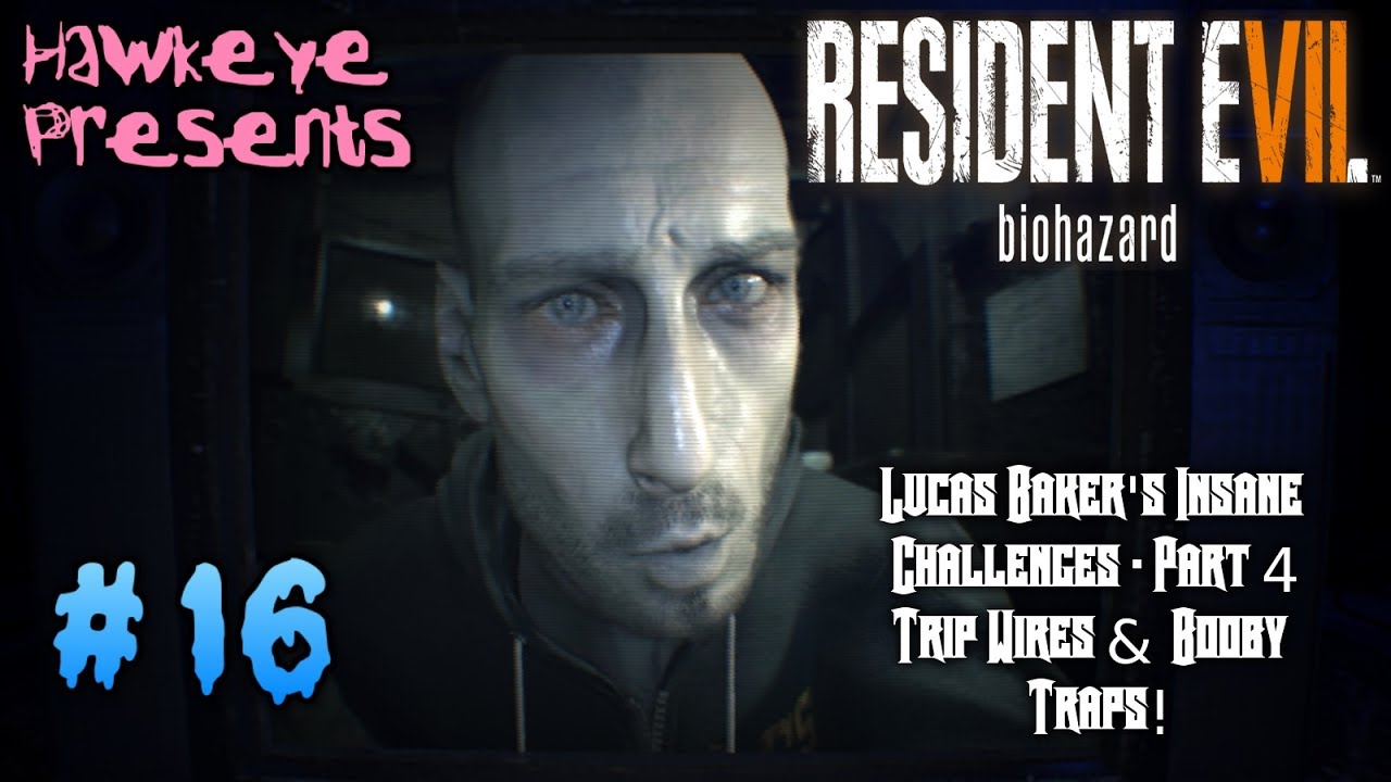 Resident Evil 7: Biohazard - #16: Lucas Baker's Insane Challenges: Pt 4 ...