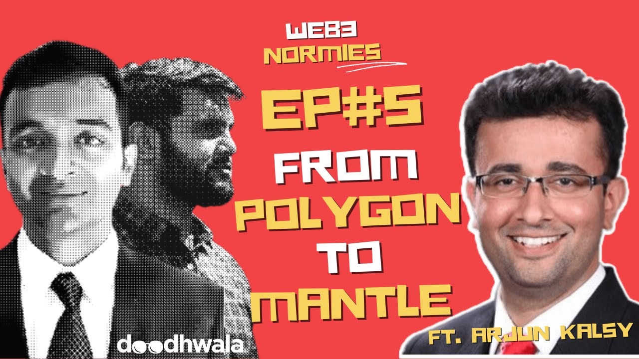#5: From Polygon to Mantle, a Hustler’s Story ft. Arjun Kalsy - YouTube