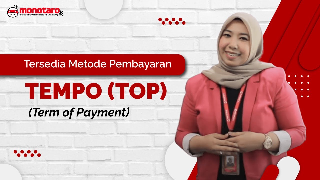 Belanja Mudah dengan Metode Pembayaran Tempo (TOP) di monotaro.id - YouTube
