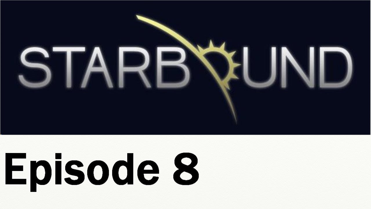 The Starbound Show EP8 - Impervious Armor - YouTube