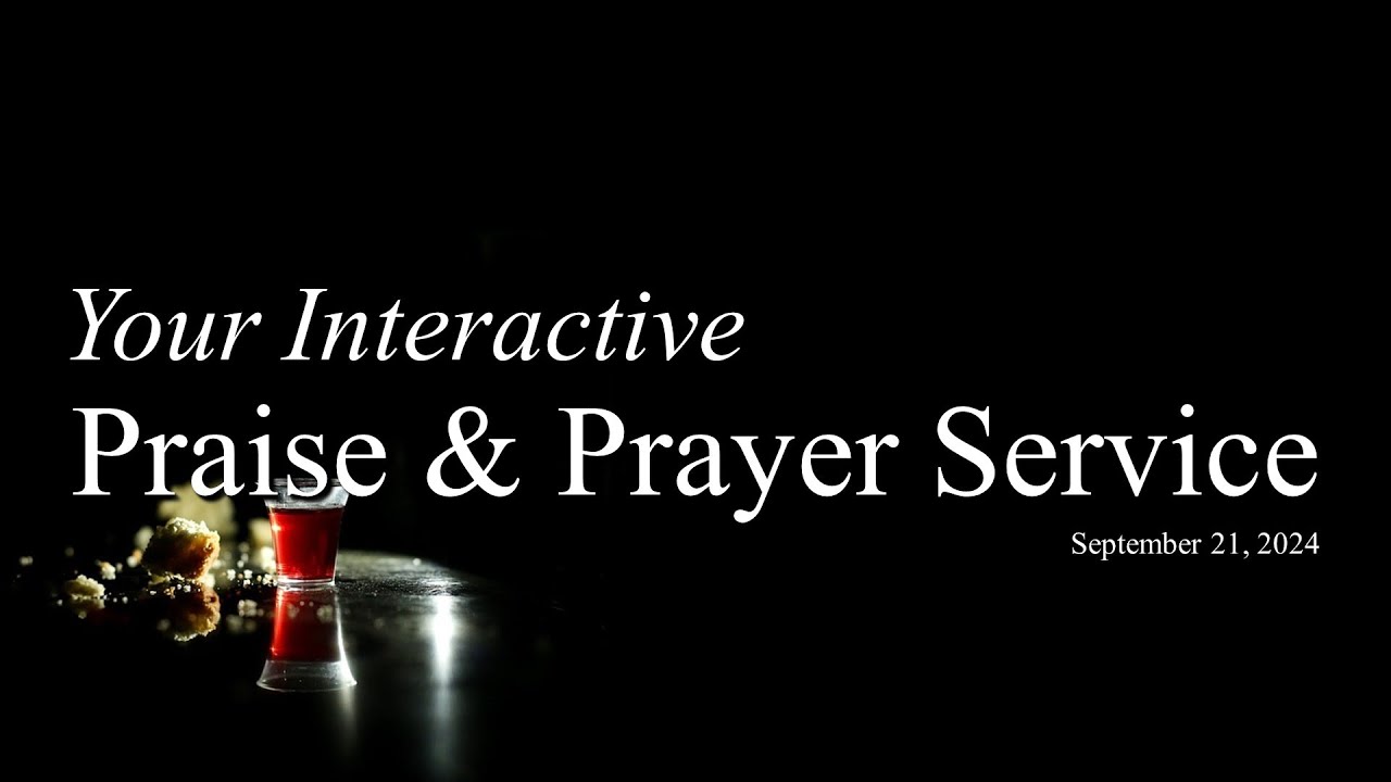 Praise/Prayer | Sept 21, 2024 - YouTube