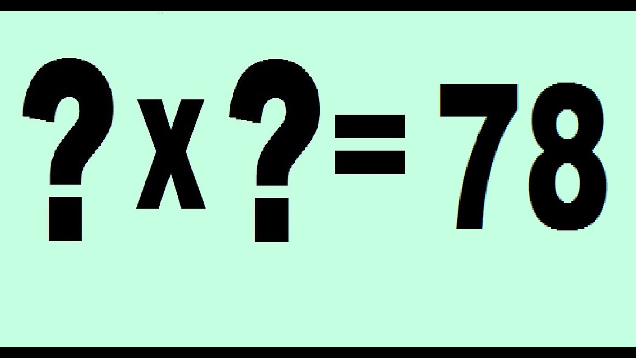 Todas las multiplicaciones que den 78. Un resultado, varias ...
