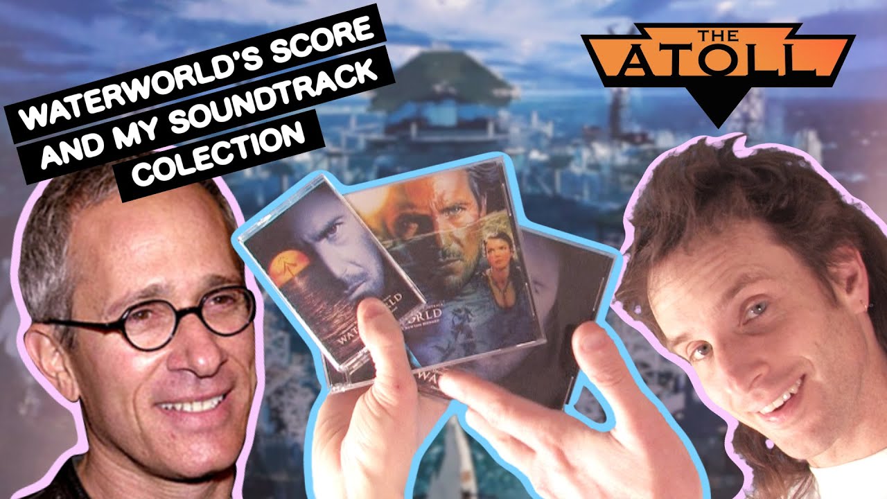 THE ATOLL | Waterworld’s Score and My Soundtrack Collection - YouTube