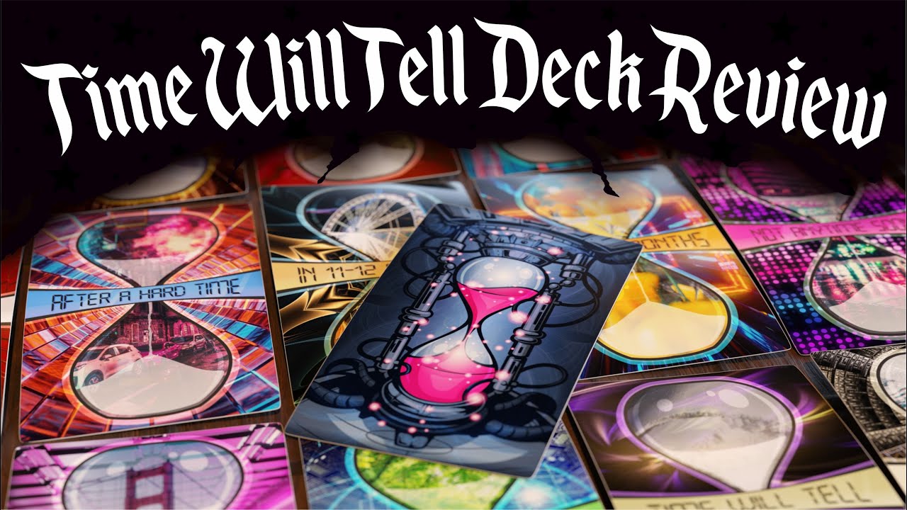 TIME WILL TELL ⌛🕒 DECK REVIEW - YouTube