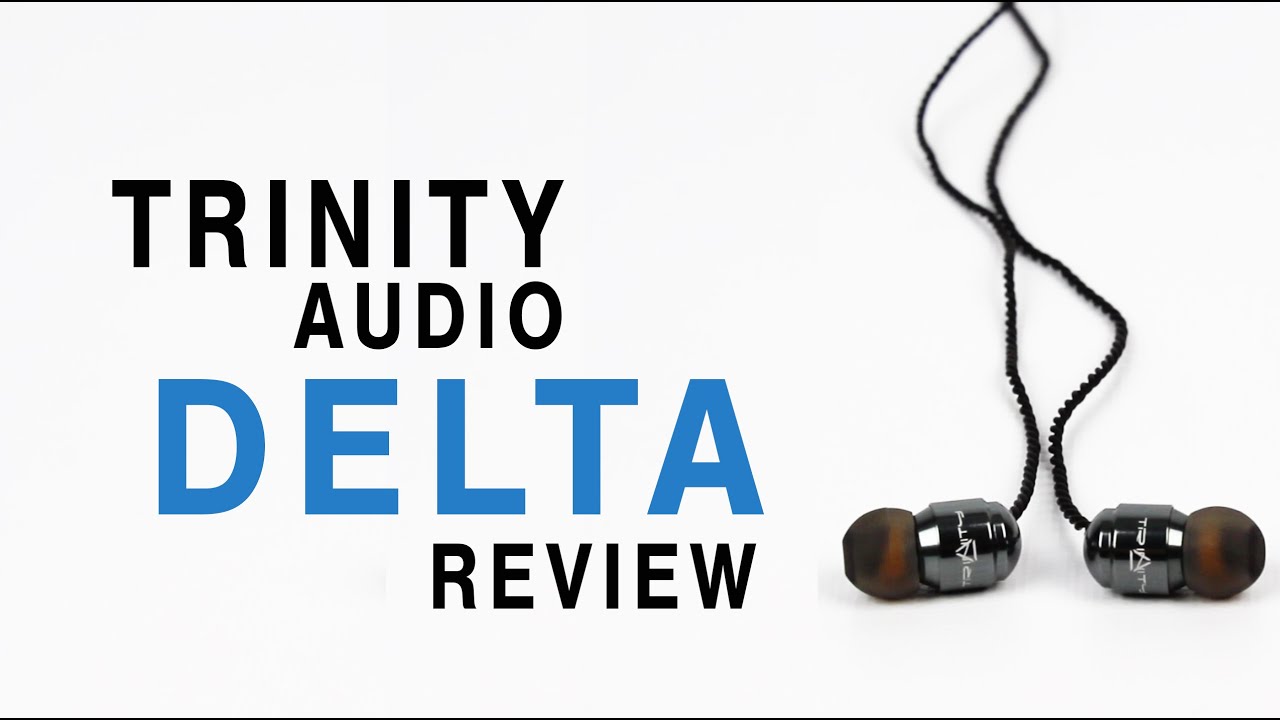 Trinity Audio Delta Review - YouTube