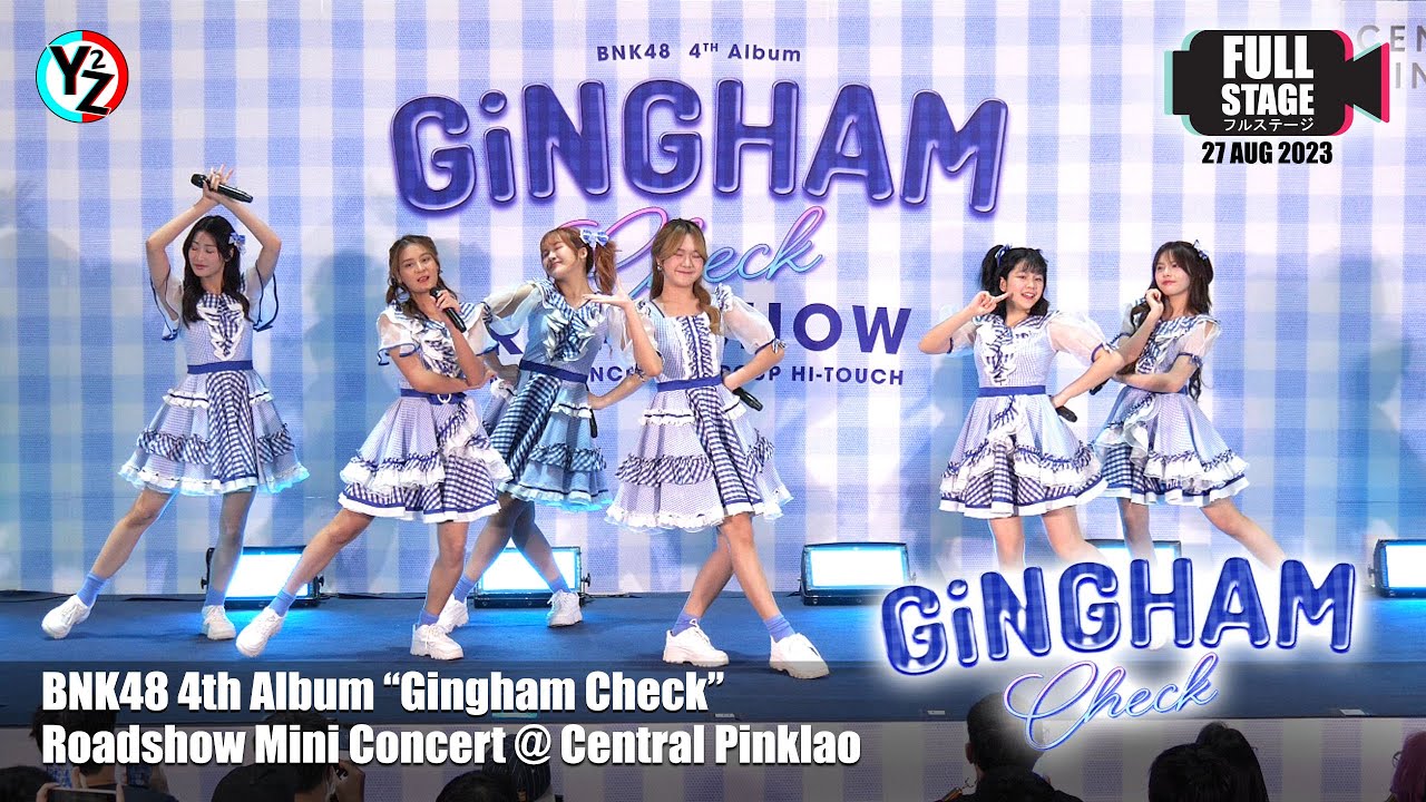 [Full Stage] BNK48 4th Album Gingham Check Roadshow Mini Concert @ Central Pinklao 230827 - YouTube