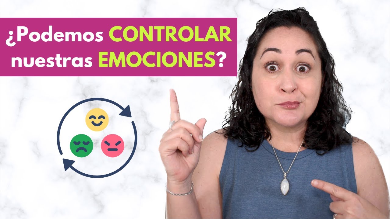 ¿Cómo controlar nuestras emociones?🔥 Apunta estas 4 claves - YouTube