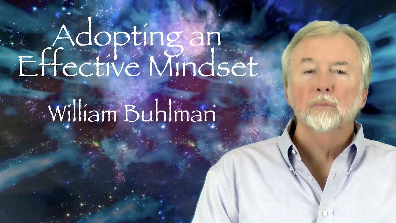 William Buhlman - Adopting an Effective Mindset - YouTube