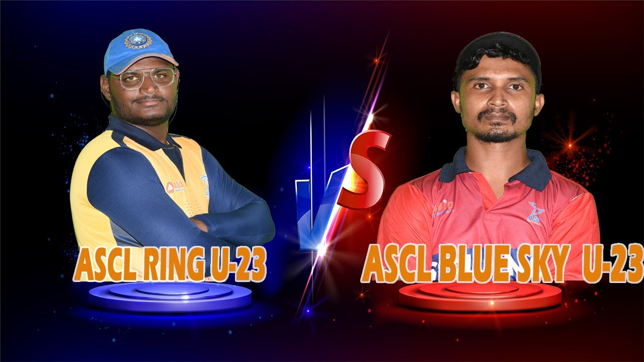 LIVE MATCH | ASCL INDIA RING U-23 Vs ASCL INDIA BLUE SKY U-23 | # ...
