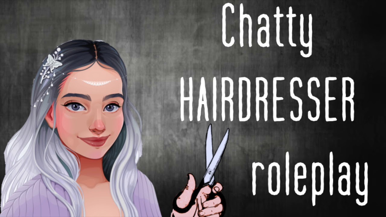 [ASMR] Chatty girl gives you a haircut [Roleplay] [Fantasy] [Female X ...