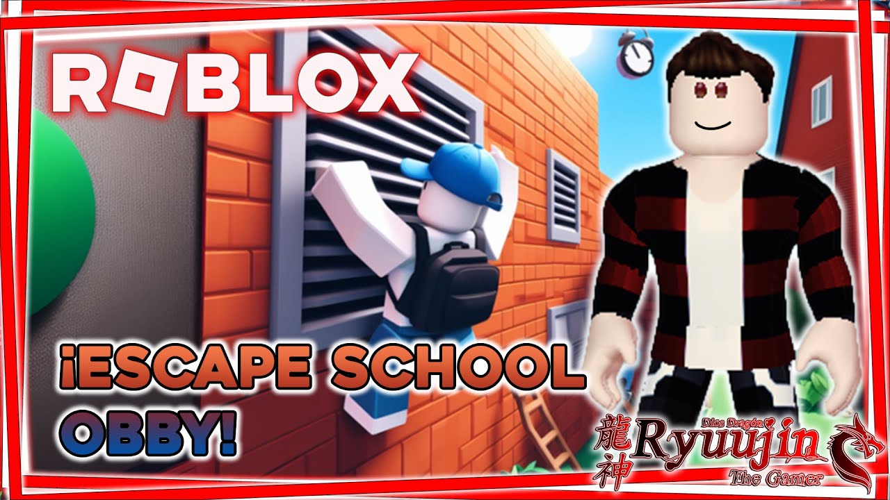️🐉ESCAPAMOS DEL COLEGIo - ¡Escape School Obby! / Roblox [RyuujinTheGamer]🐉 ️ - YouTube