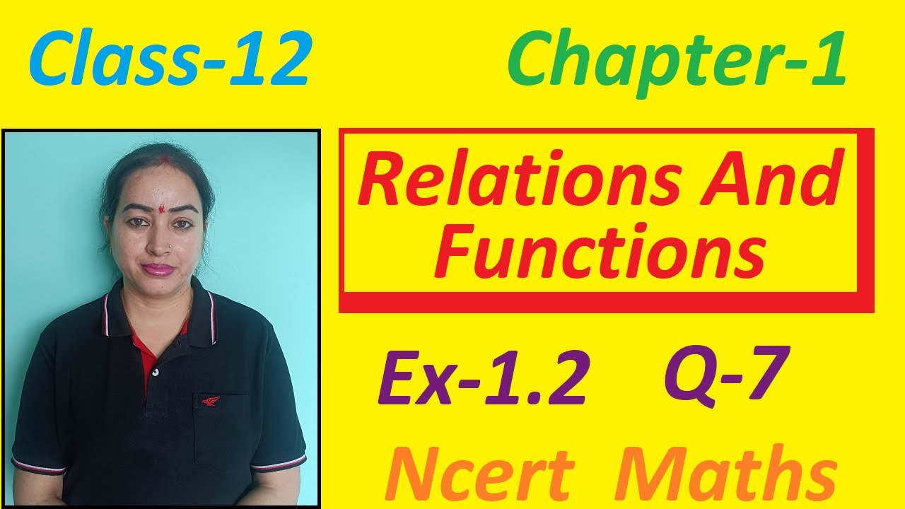 Class 12 Maths|Ex. 1.2 Q7|Ch.1 Relations And Functions|NCERT| CBSE ...