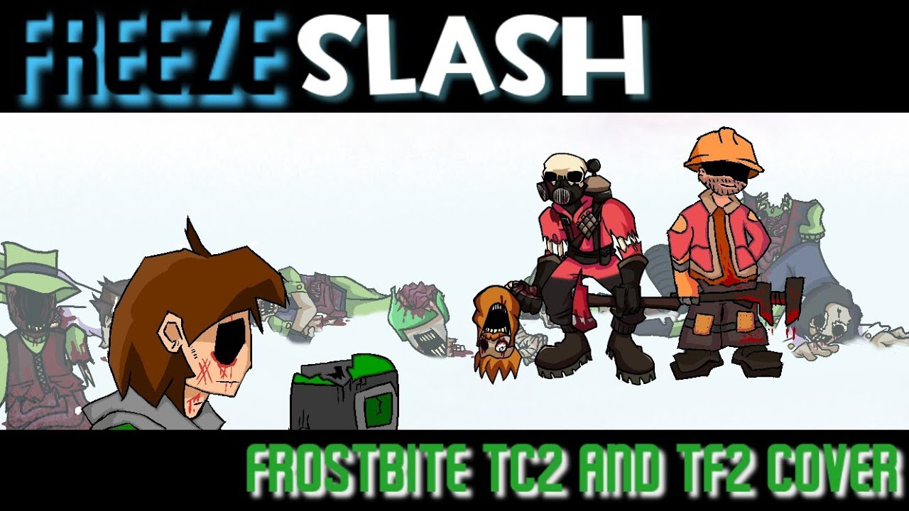 Freeze Slash (Frostbite TC2 & TF2 Cover) Full Version - YouTube