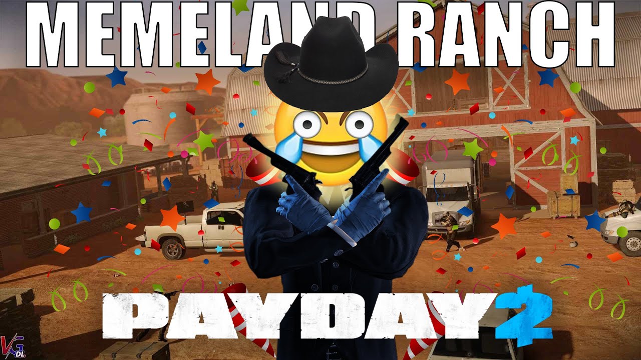 MEMEland Ranch | PAYDAY 2 | - YouTube
