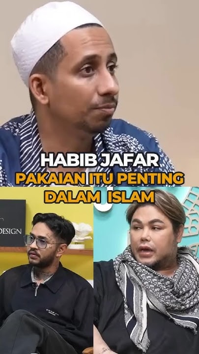 HABIB JAFAR PAKAIAN ITU PENTING DALAM ISLAM #borisbokir #habibjafar #onadioleonardo - YouTube