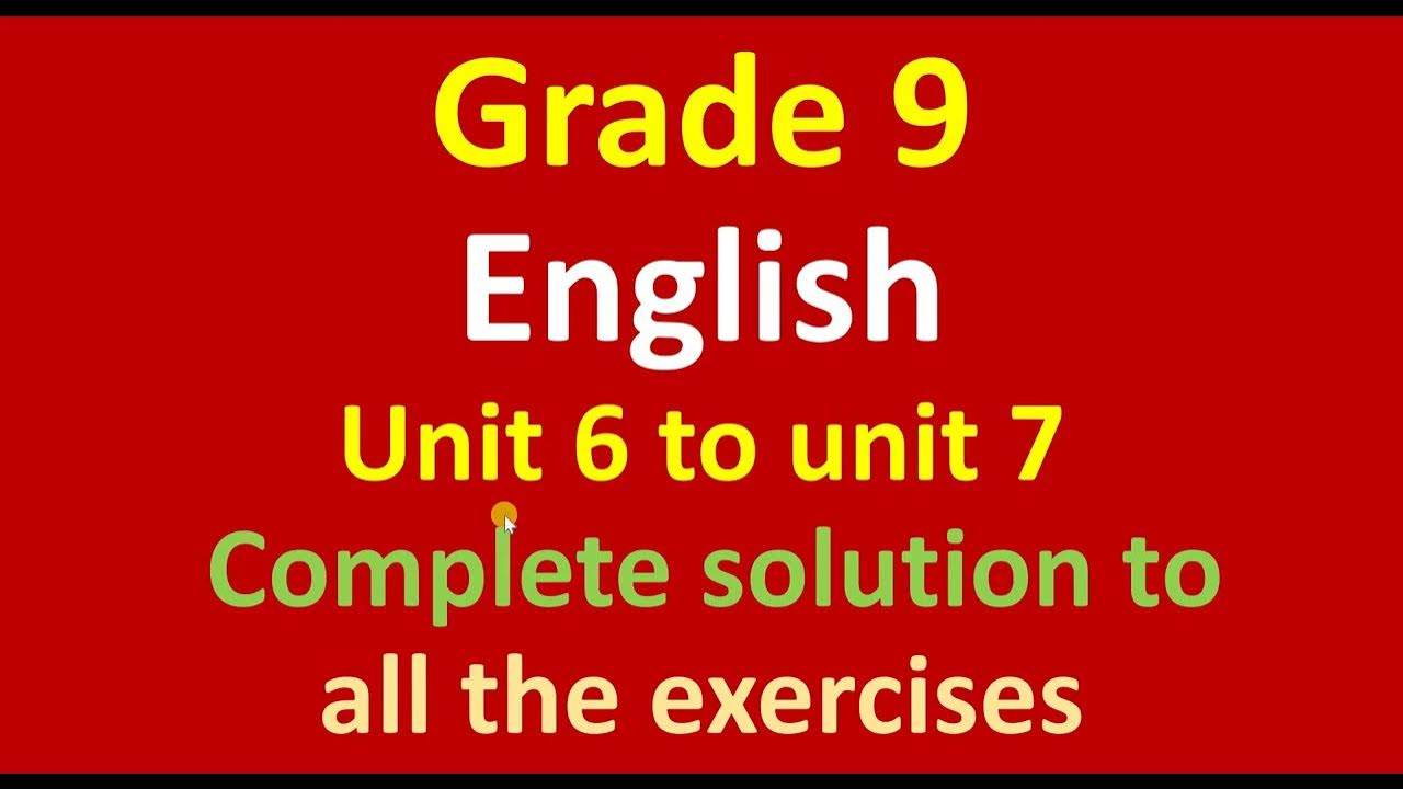 Class 9 English unit 6 7 grade 9 English Guide YouTube class-9-english-unit-6-7-grade-9-english-guide-youtube