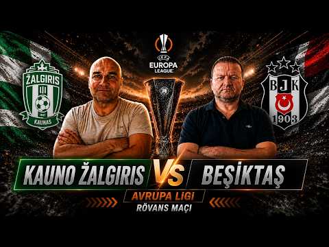 AVRUPA LİGİ'NE SON ADIM! | KAUNO ŽALGIRIS - BEŞİKTAŞ